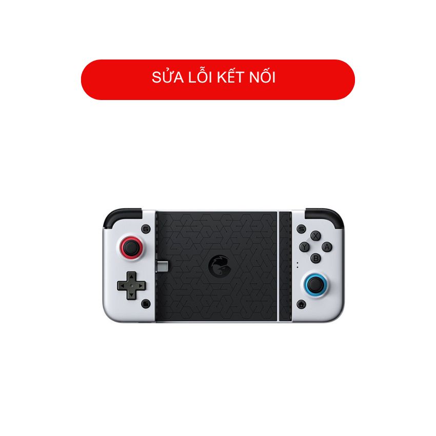 Sửa lỗi kết nối Tay cầm chơi game không dây Gamesir X2 Type-C Mobile Gaming Controller